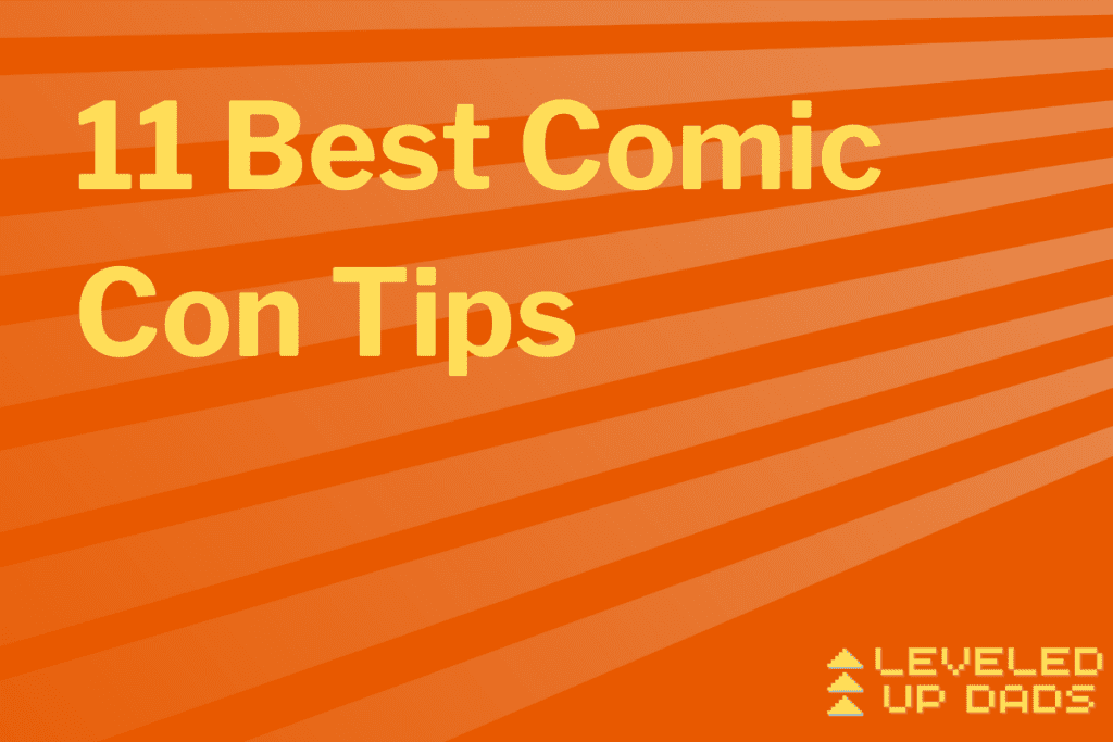 11 Best Comic Con Tips For First Time Attendees